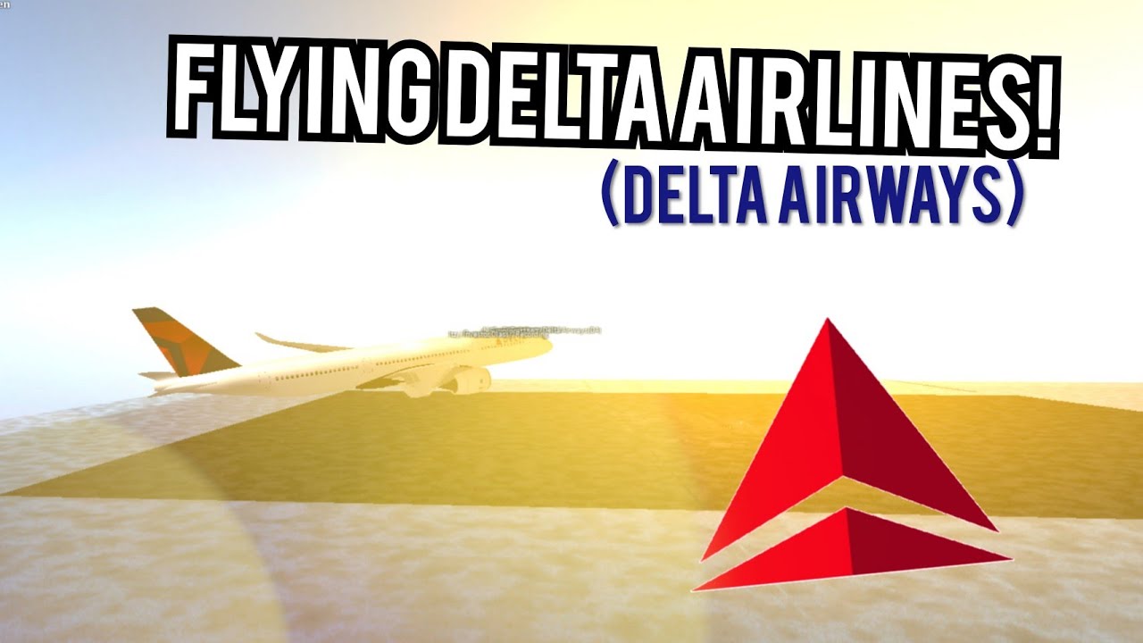 FLYING DELTA AIRLINES IN ROBLOX! - YouTube