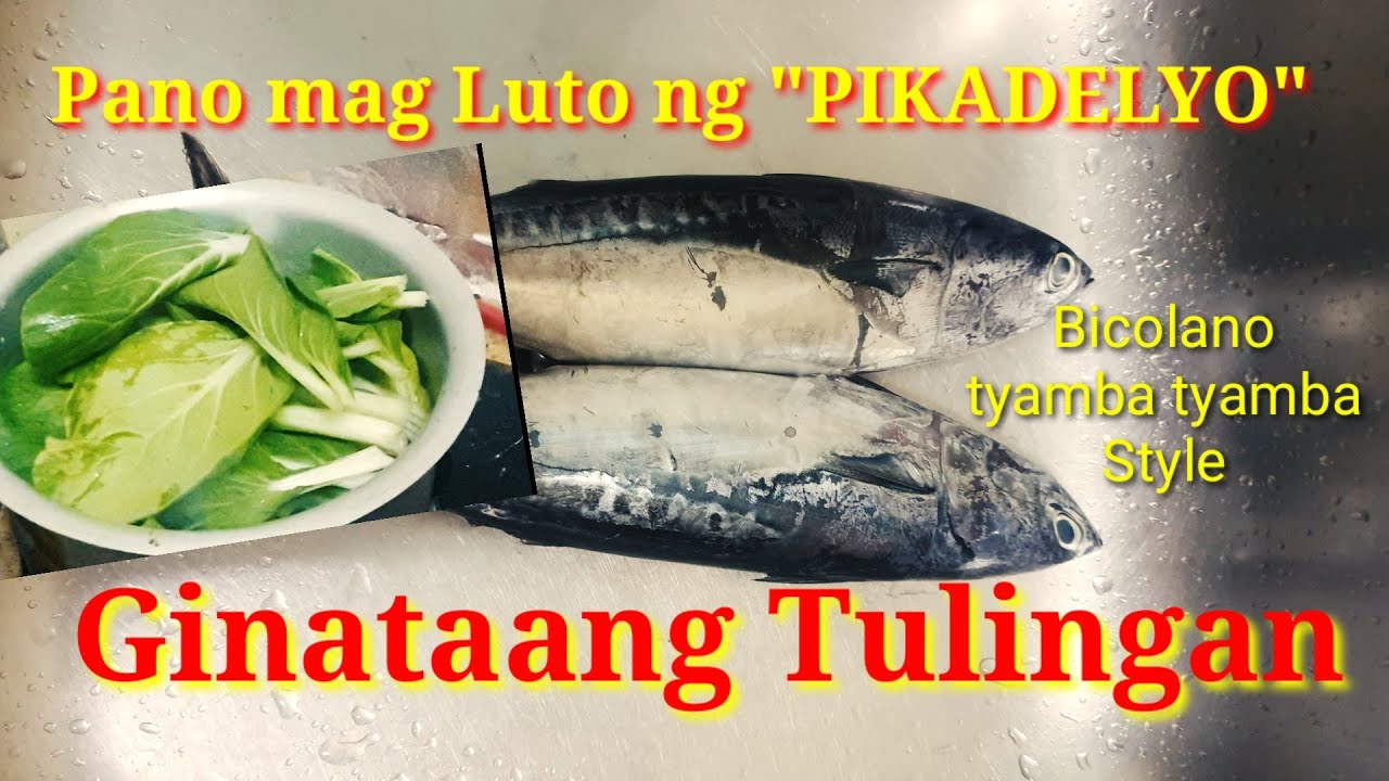 PANO MAG LUTO NG "PIKADELYO" o GINATAANG TULINGAN - YouTube
