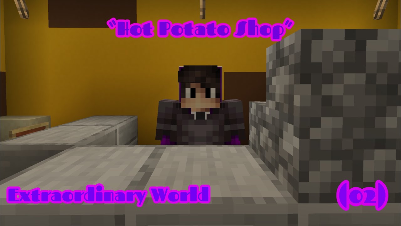 Extraordinary World - Hot Potato Shop (02) - YouTube