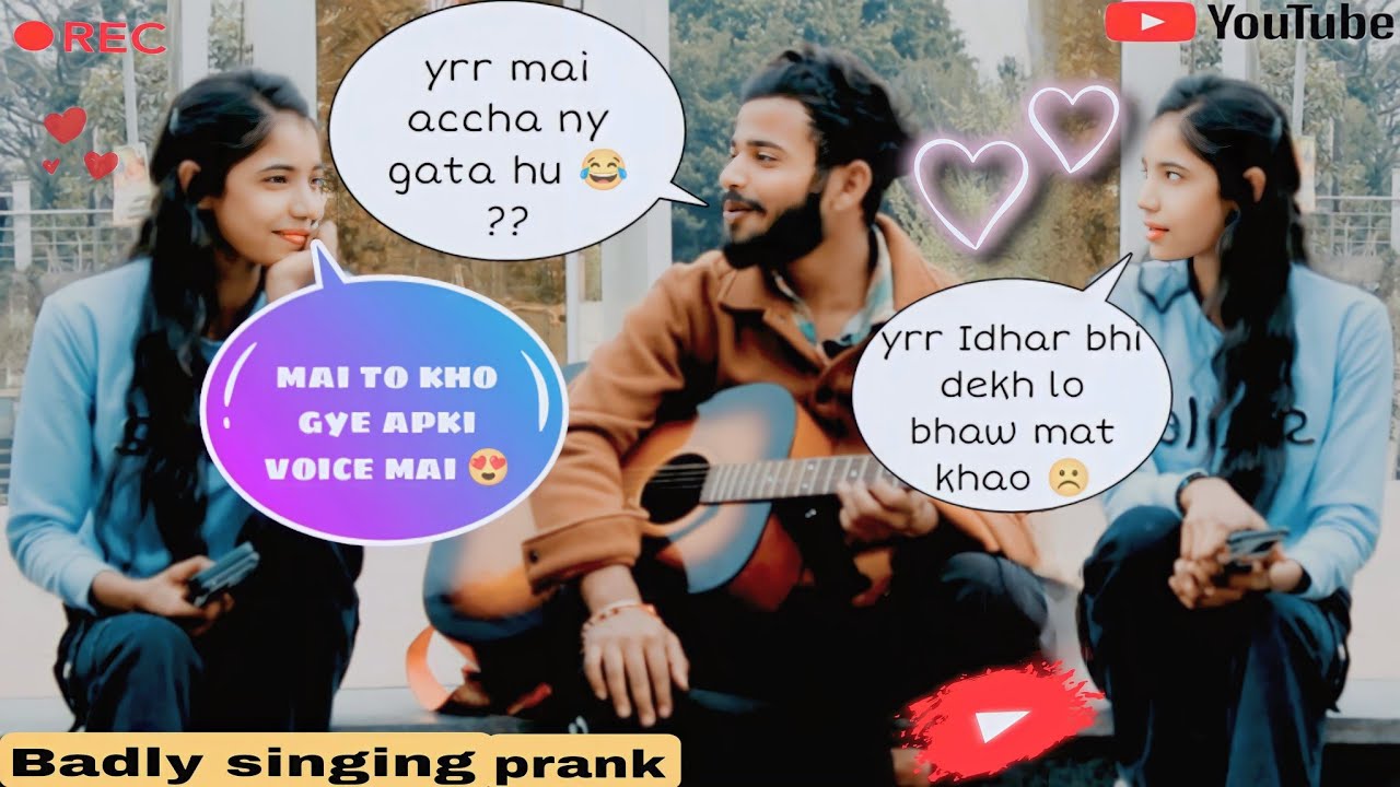 Singing Badly😂With Twist | Impressing A Cute Girl😍With Singing ...