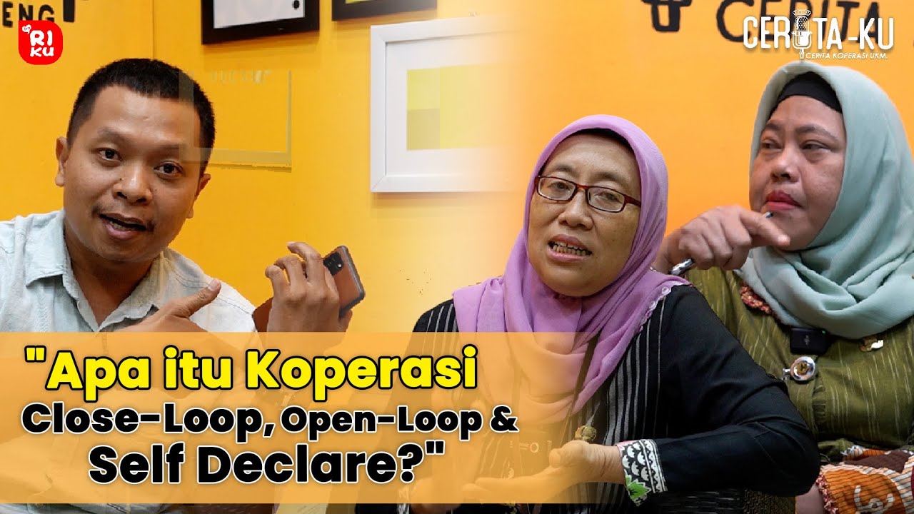 KETAHUI KOPERASI CLOSE-LOOP OPEN-LOOP DAN SELF DECLARE DARI PAKARNYA - YouTube