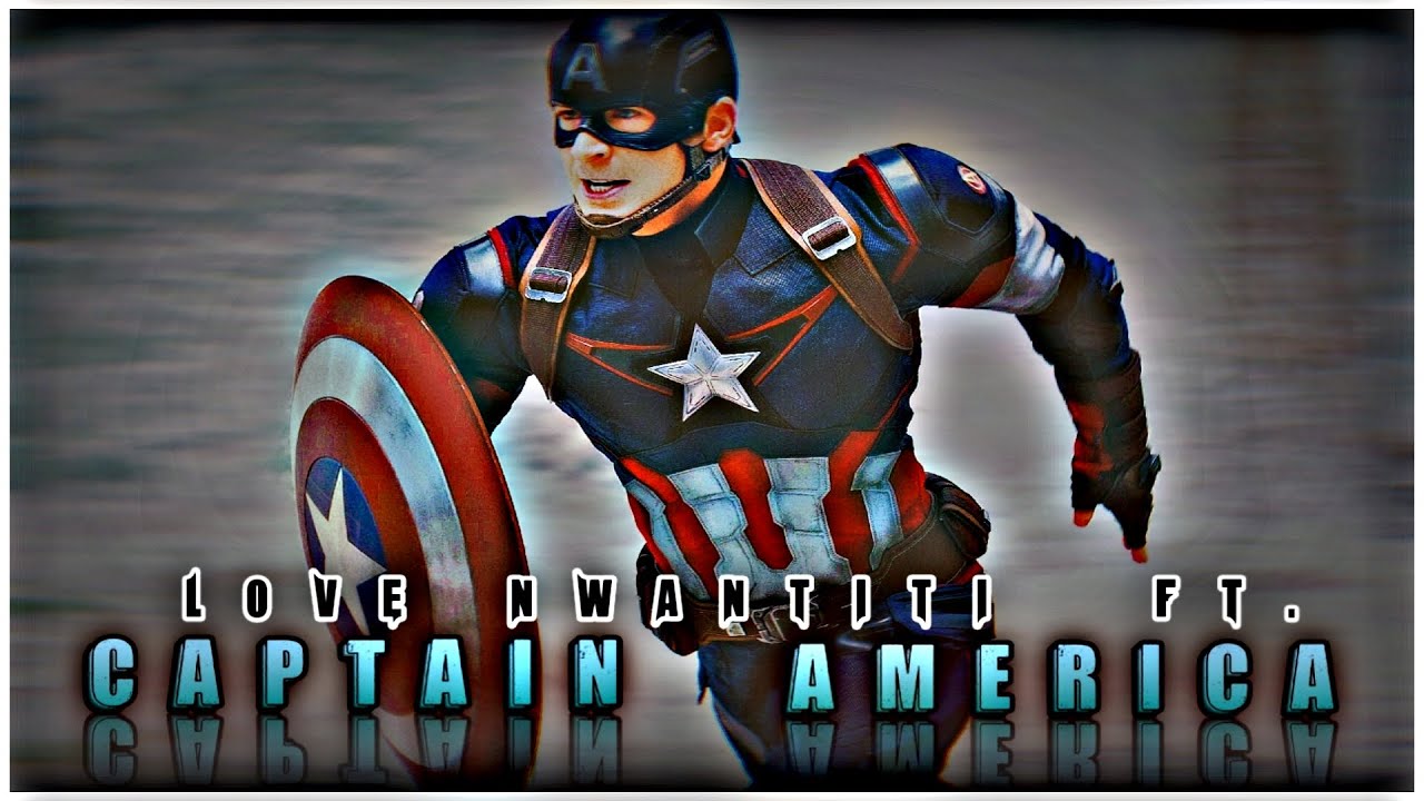 Love Nwantiti Ft. Captain America || Captain America || Love Nwantiti ...