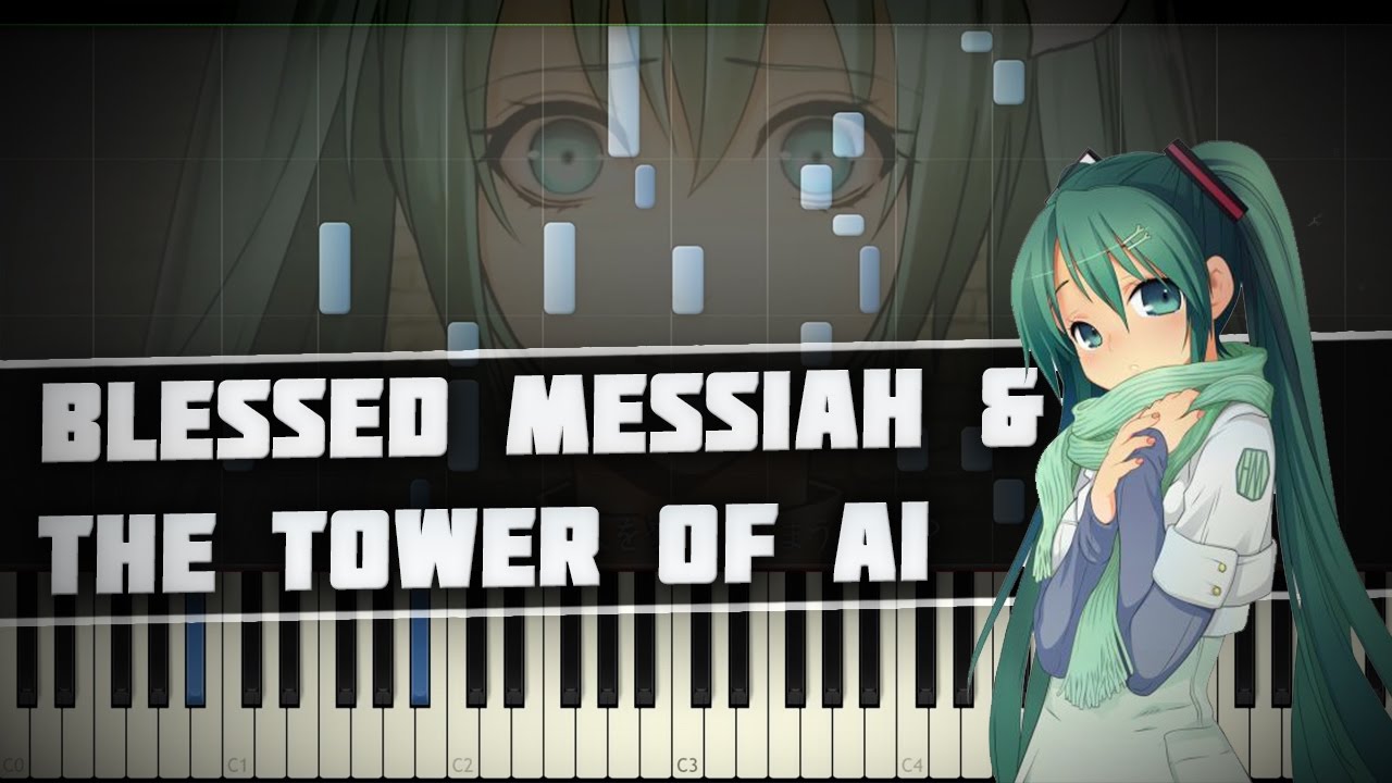 Blessed Messiah & the Tower of AI (VOCALOID 10) - Synthesia - YouTube