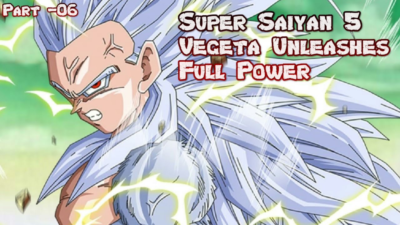 Vegeta's Ascension to Super Saiyan 5, Vegeta unleashes full Power ...