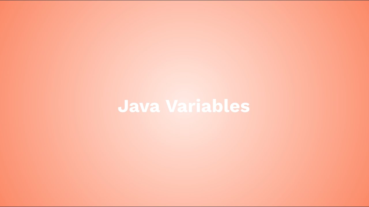 Java Variables Explained Types Examples And Best Practices For