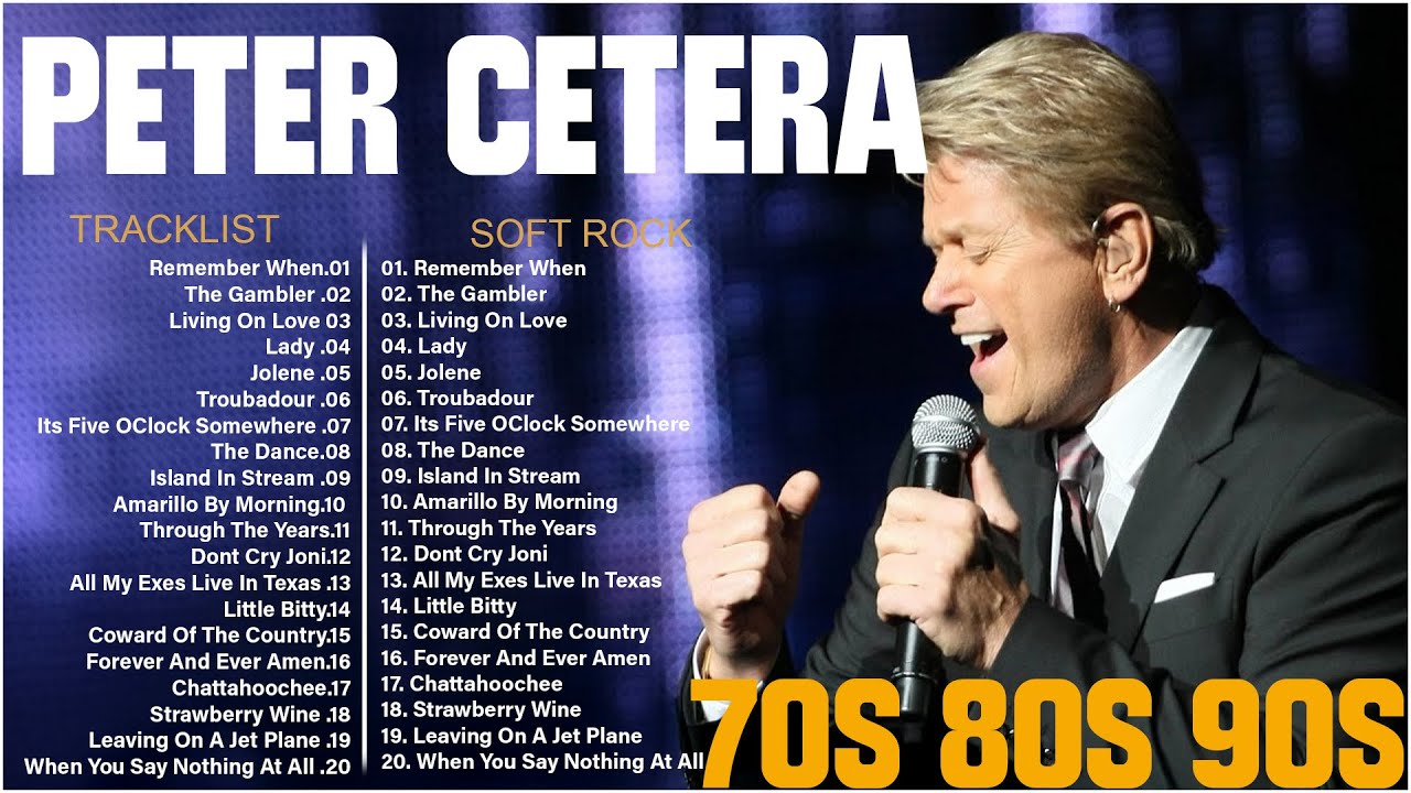 ⭐ Peter Cetera Greatest Hits Full Album 2025 Best Songs of Peter Cetera ...