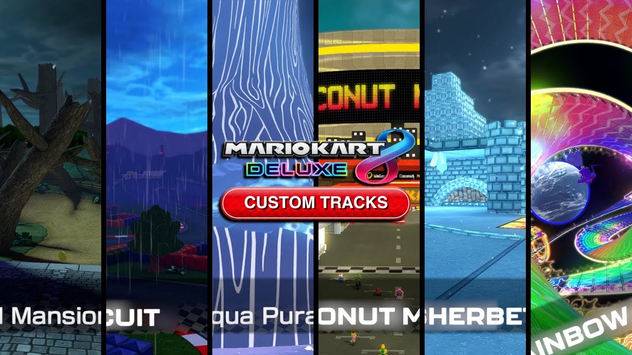 12 CUSTOM TRACKS for Mario Kart 8 Deluxe ( Part 1 ) - YouTube