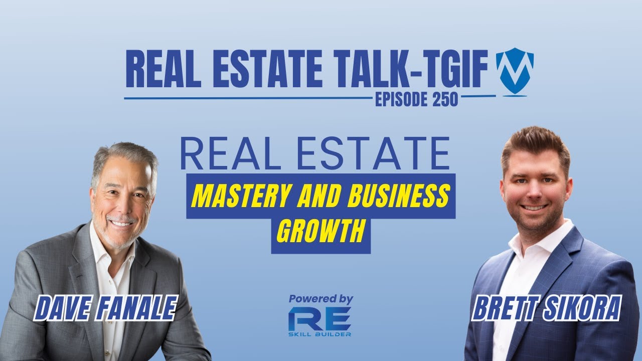 Real Estate Mastery and Business Growth with Brett Sikora and Dave ...
