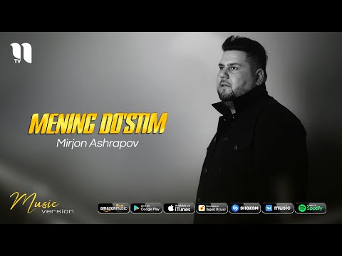 Mirjon Ashrapov - Mening do'stim (audio 2021)