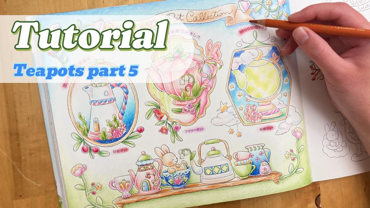 Colouring tutorial | Polychromos coloured pencils | A rabbit's fairytale | Cotolie | teapots ...