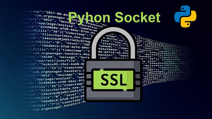 [Solved] Opening a SSL socket connection in Python | 9to5Answer