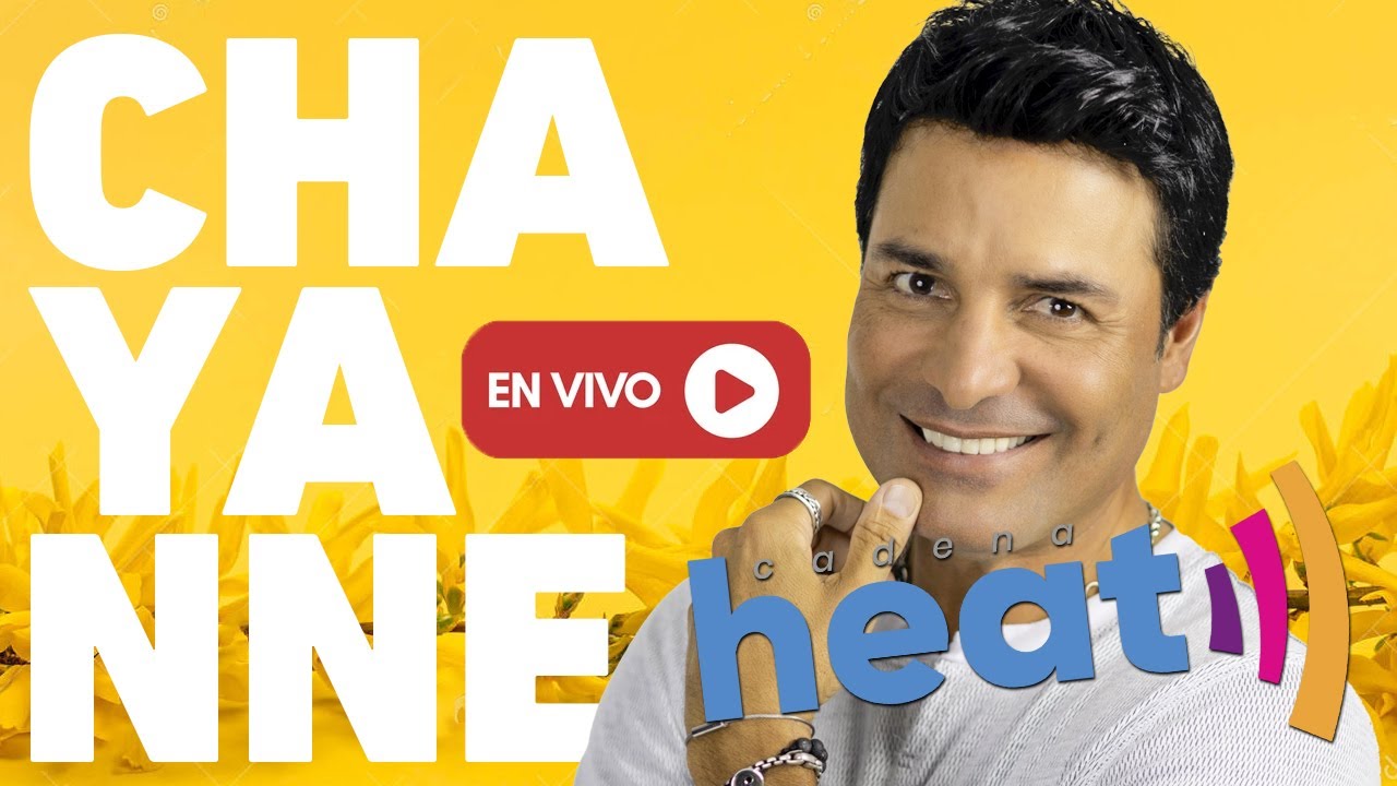CHAYANNE en VIVO | CADENA HEAT - YouTube