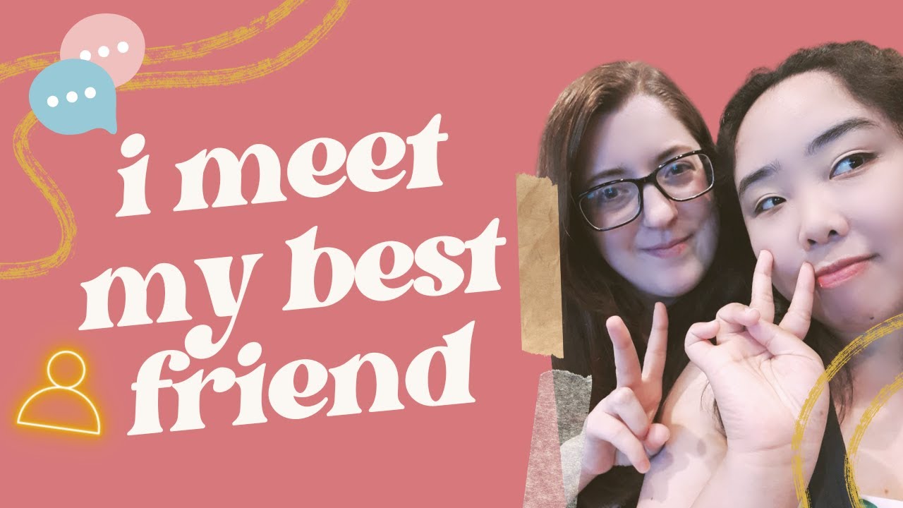 i meet my long distance best friend ♡ - YouTube
