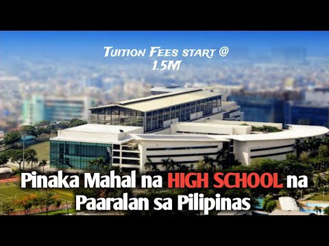 PINAKA MAHAL NA HIGH SCHOOLS SA PILIPINAS | Most Expensive High Schools 2023 - YouTube