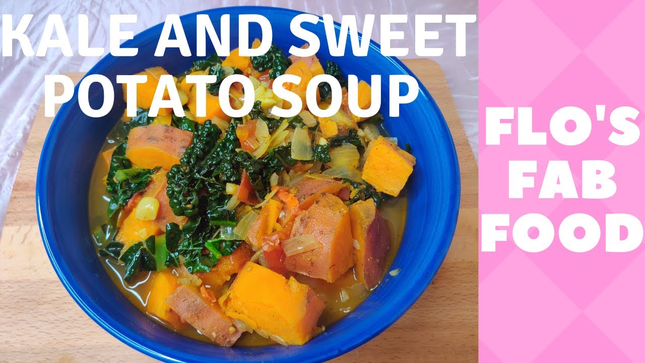Kale and Sweet Potato Soup // Flo's Fab Food - YouTube