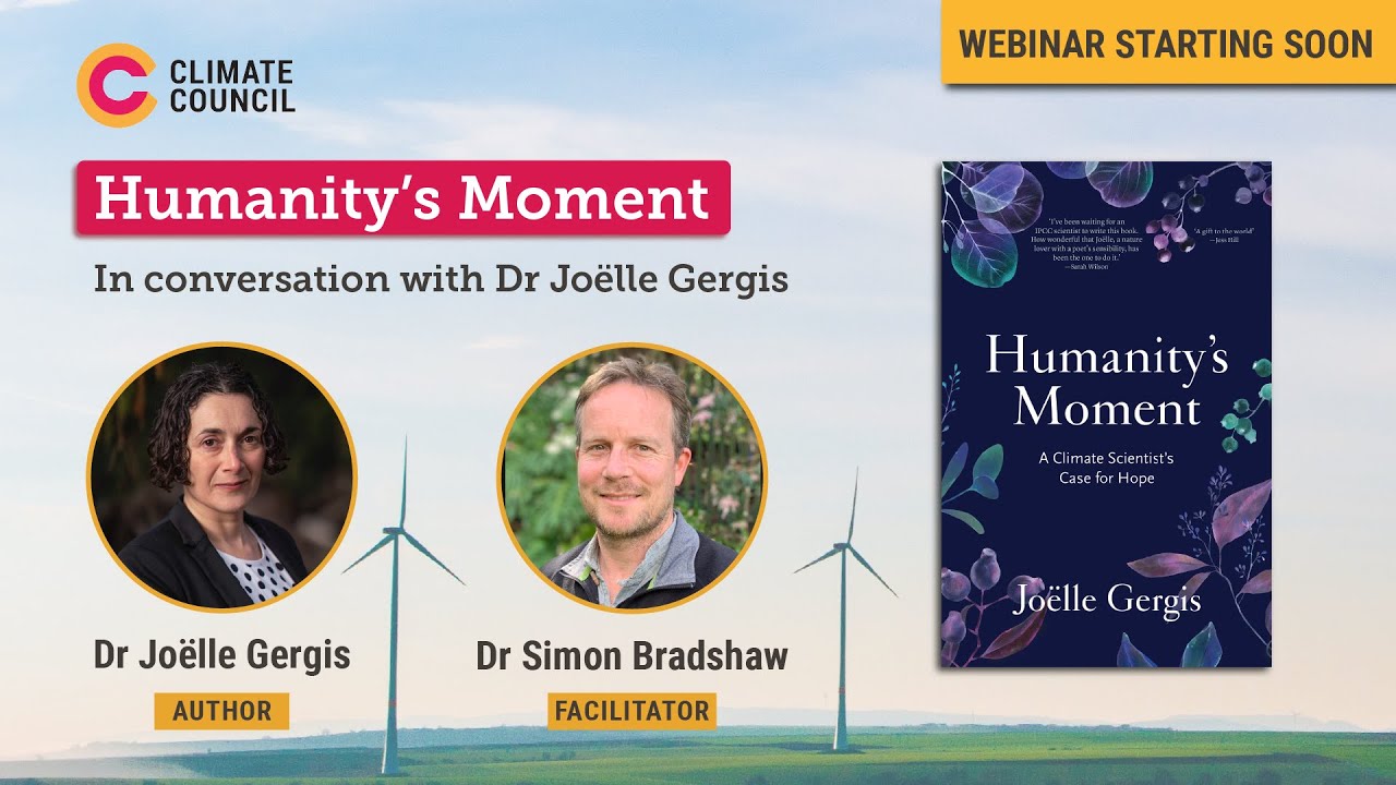 Humanity's Moment: In Conversation with Dr Joëlle Gergis \\ Climate ...