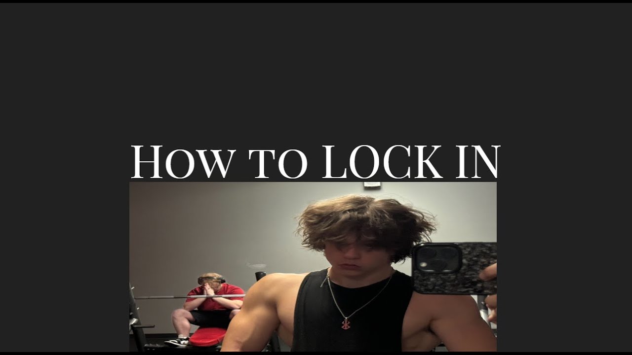 How to LOCK IN | STEP BY STEP GUIDE - YouTube