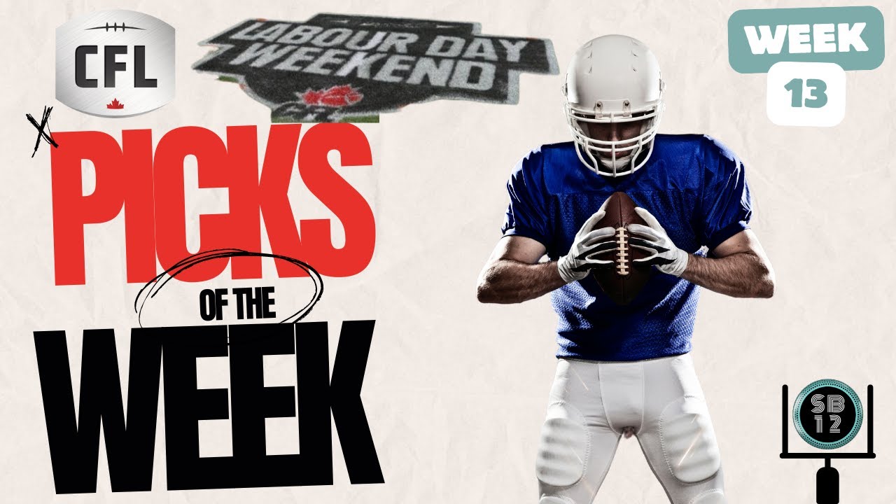 CFL Week 13 Predictions - Football Picks of the week: Let's Play - YouTube