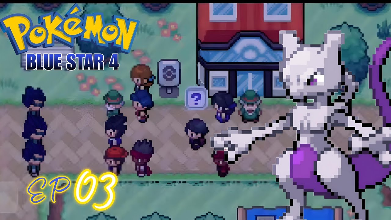 Pokemon Blue Star 4 | Best Pokémon GBA Rom Hack Live | Pokémon Ep03 ...
