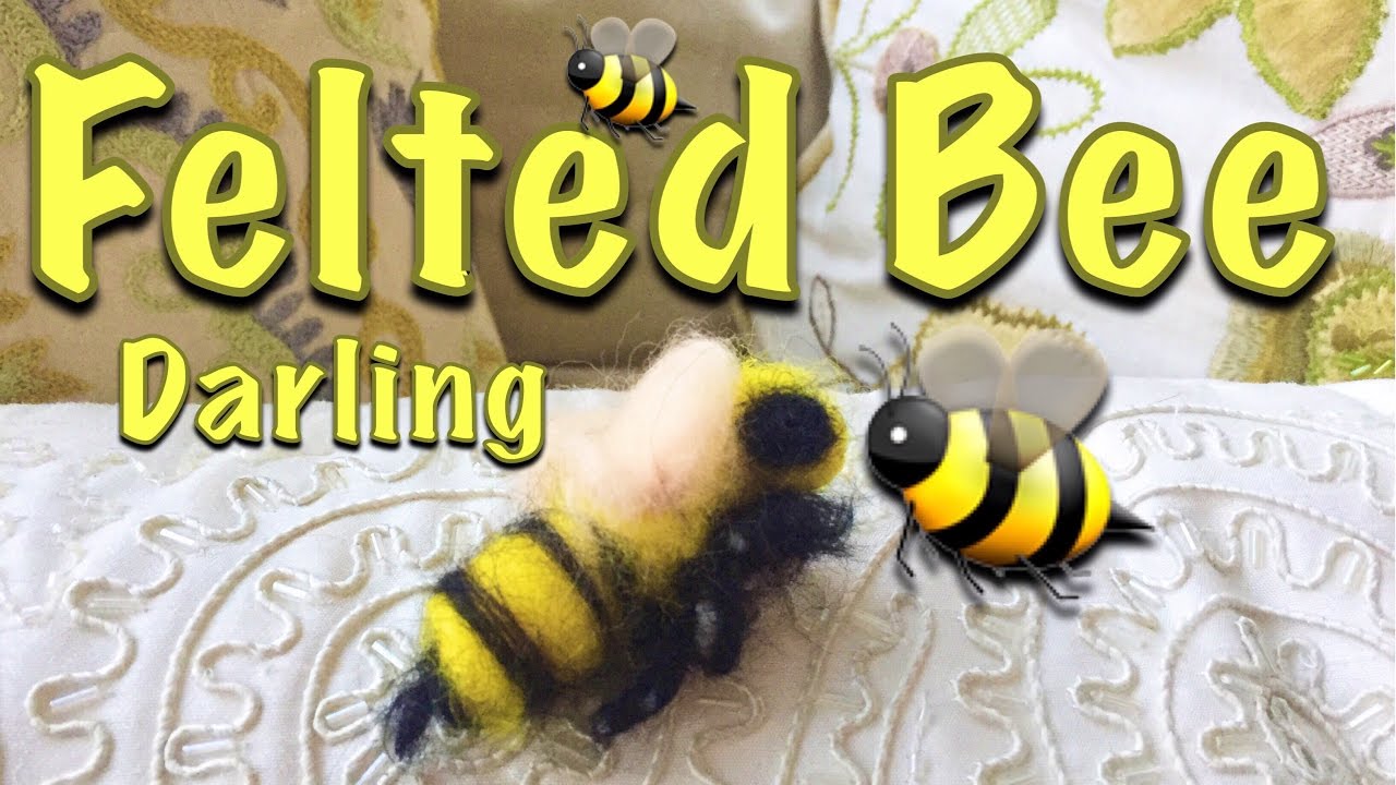 How to Make a Needle Felted Bee - YouTube