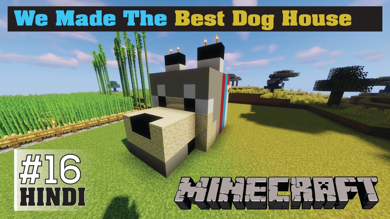 We Made The Best Dog House In Minecraft MINECRAFT SURVIVAL GAMEPLAY we-made-the-best-dog-house-in-minecraft-minecraft-survival-gameplay