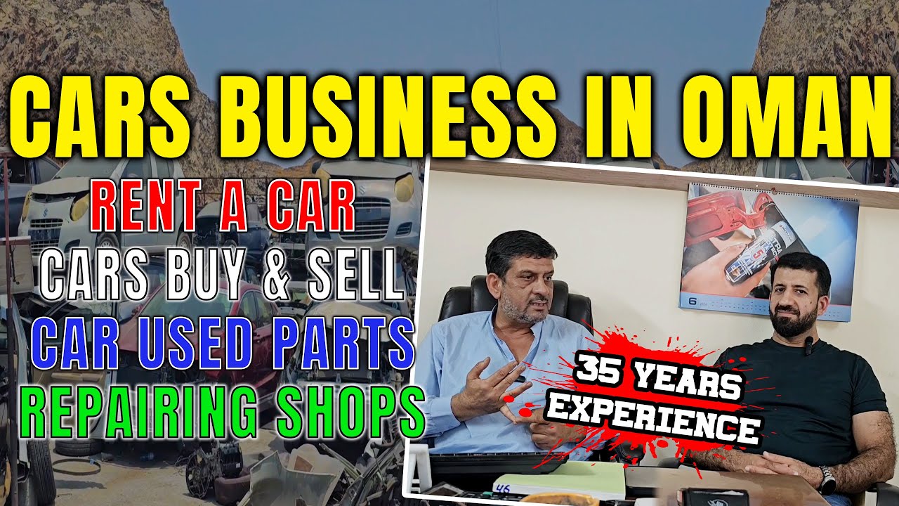 Cars Business in Oman | Cars Buy & Sell - Rent a Car | Car Used Spare Parts Business in Oman ...