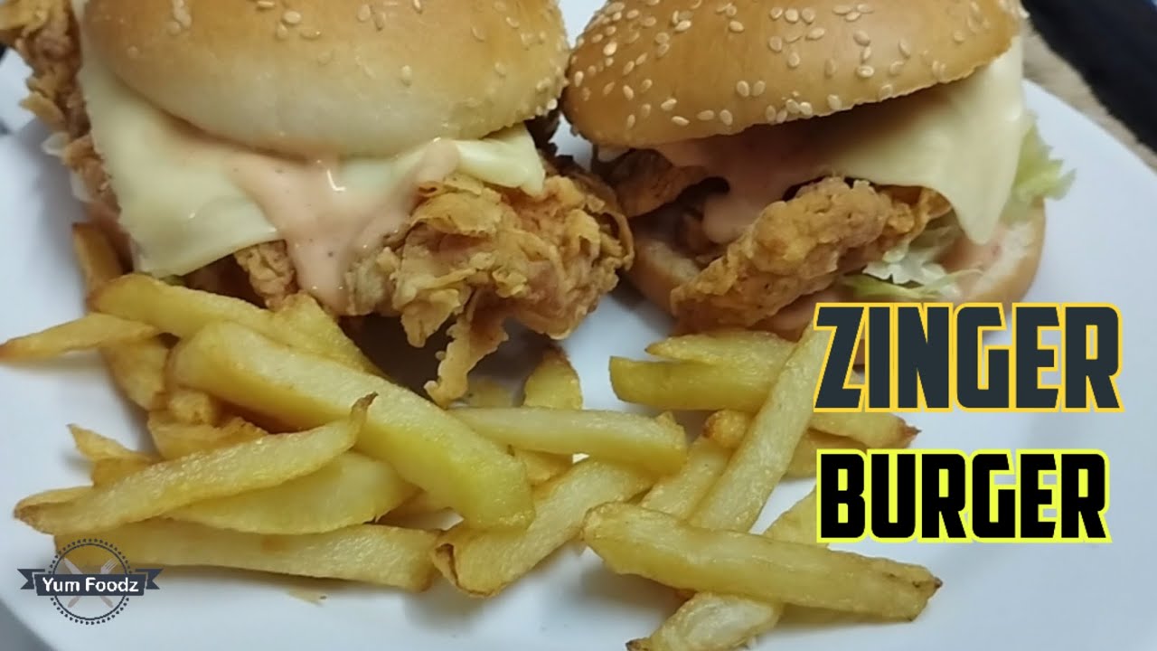 Zinger Burger recipe by Yum Foodz - YouTube