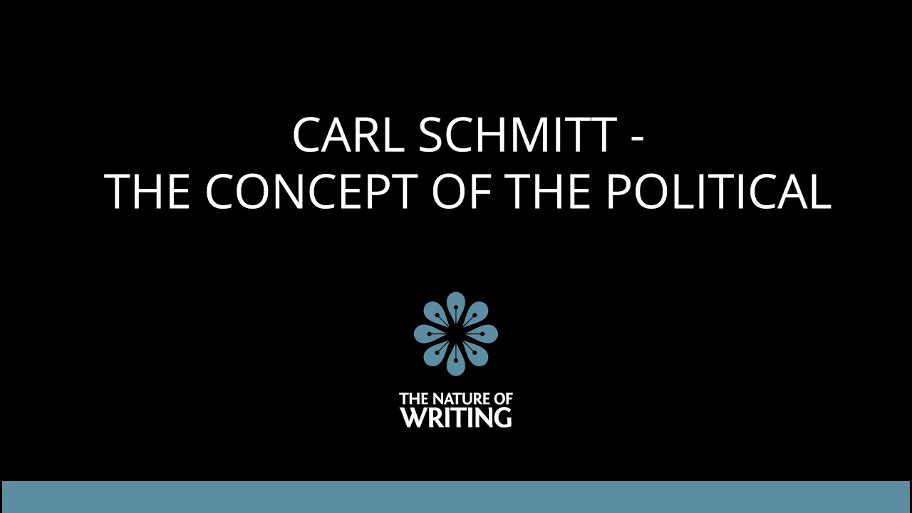 A Detailed Introduction to Carl Schmitt's The Concept of the Political ...