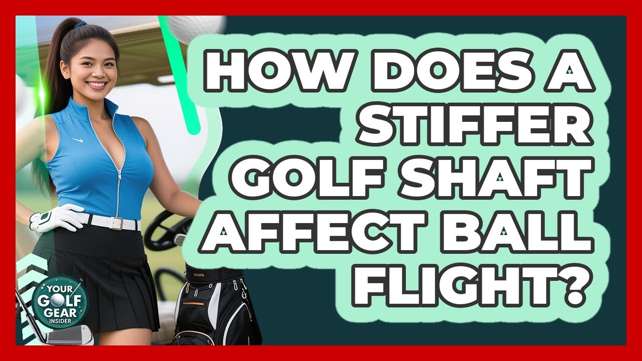 How Does A Stiffer Golf Shaft Affect Ball Flight? - YouTube