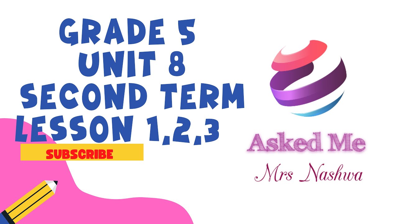 Grade 5 unit 8 second term - YouTube