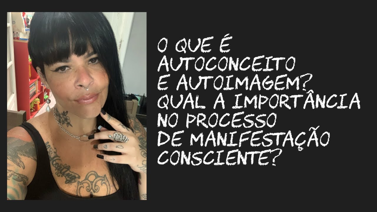 Autoconceito e autoimagem! Qual a importância no processo de ...