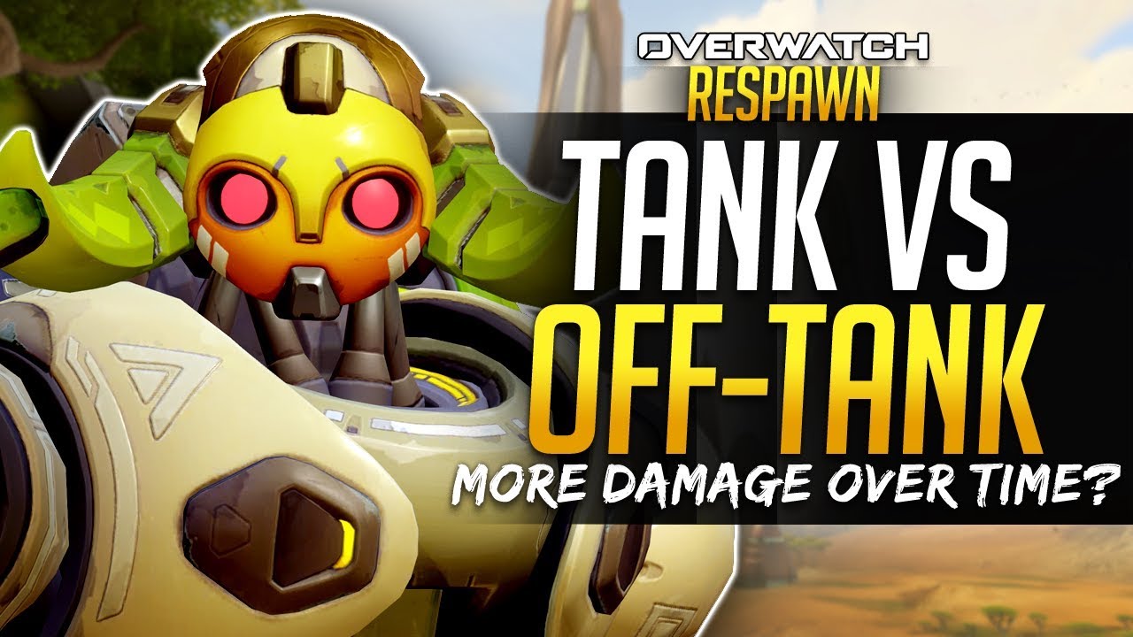Overwatch Respawn #8 - Main Tank vs Off Tank, Normal DPS vs DoT - YouTube