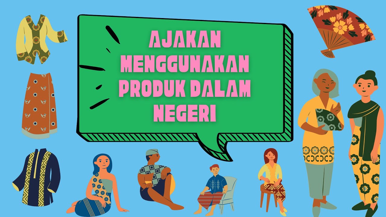 Video Ajakan Menggunakan Produk Dalam Negeri - Tema 4 Kelas VI - YouTube