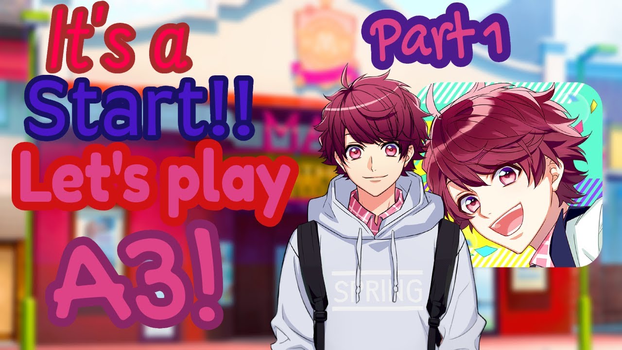 It's a start!! Let's Play A3! ([A3! (Act! Addict! Actors!) Otome Anime ...