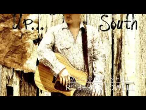 Robert Stowell- A Cold Day In Hell - YouTube