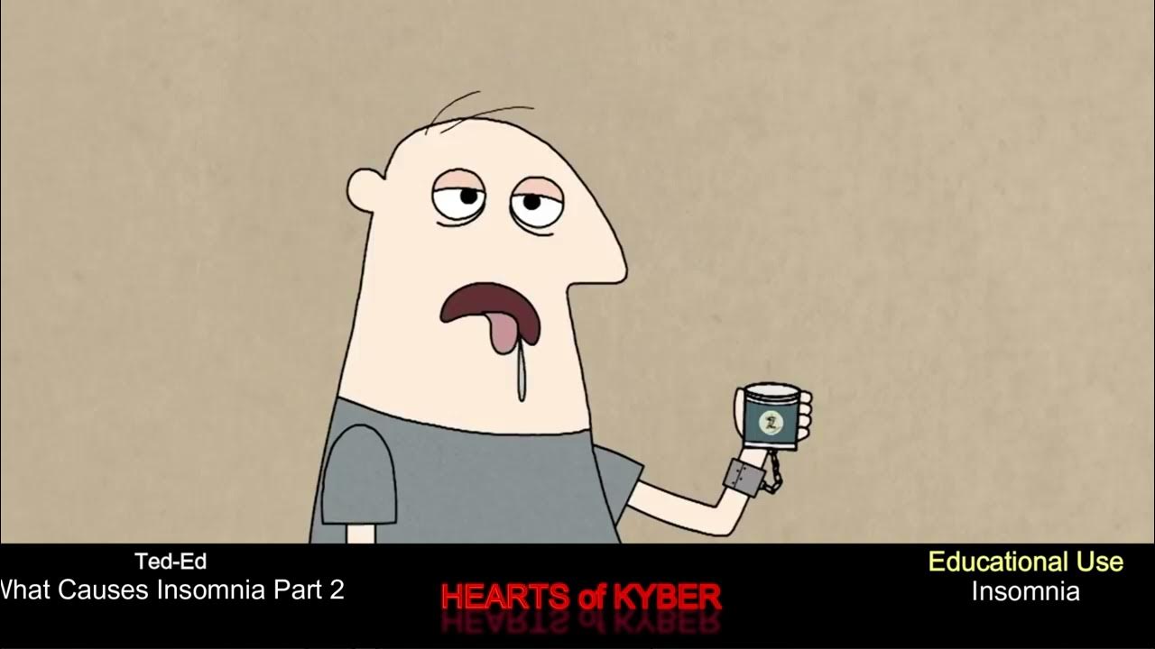 What Causes Insomnia Ted Ed Part 2 of 2 on Hearts of Kyber Sleep Series ...
