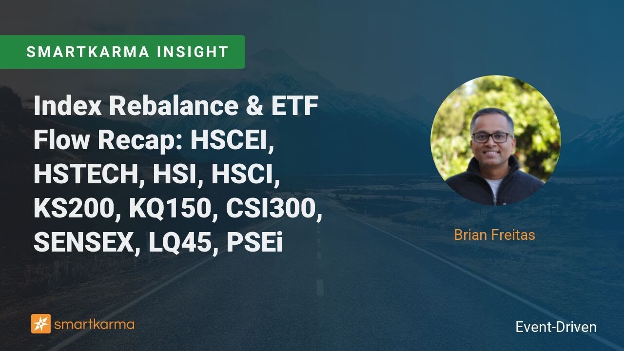 Index Rebalance & ETF Flow Recap: HSCEI, HSTECH, HSI, HSCI, KS200 ...