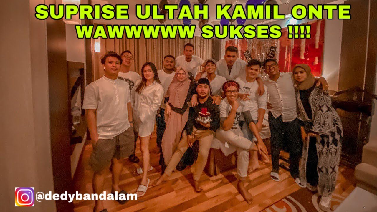 SUPRISE ULTAH KAMIL ONTE BERJALAN SUKSES !!! SAMPAI2 BELIAU TERHARU ...