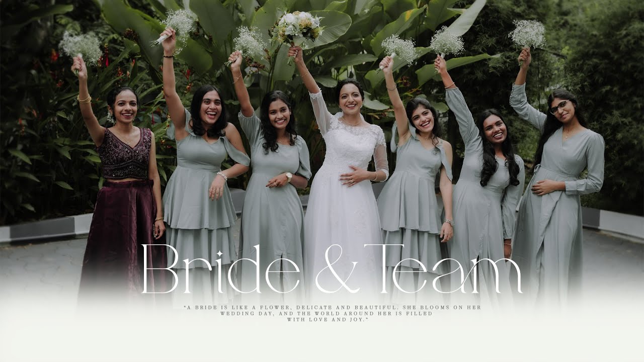 Bride & Team | Cinematic wedding video | Kerala weddings - YouTube