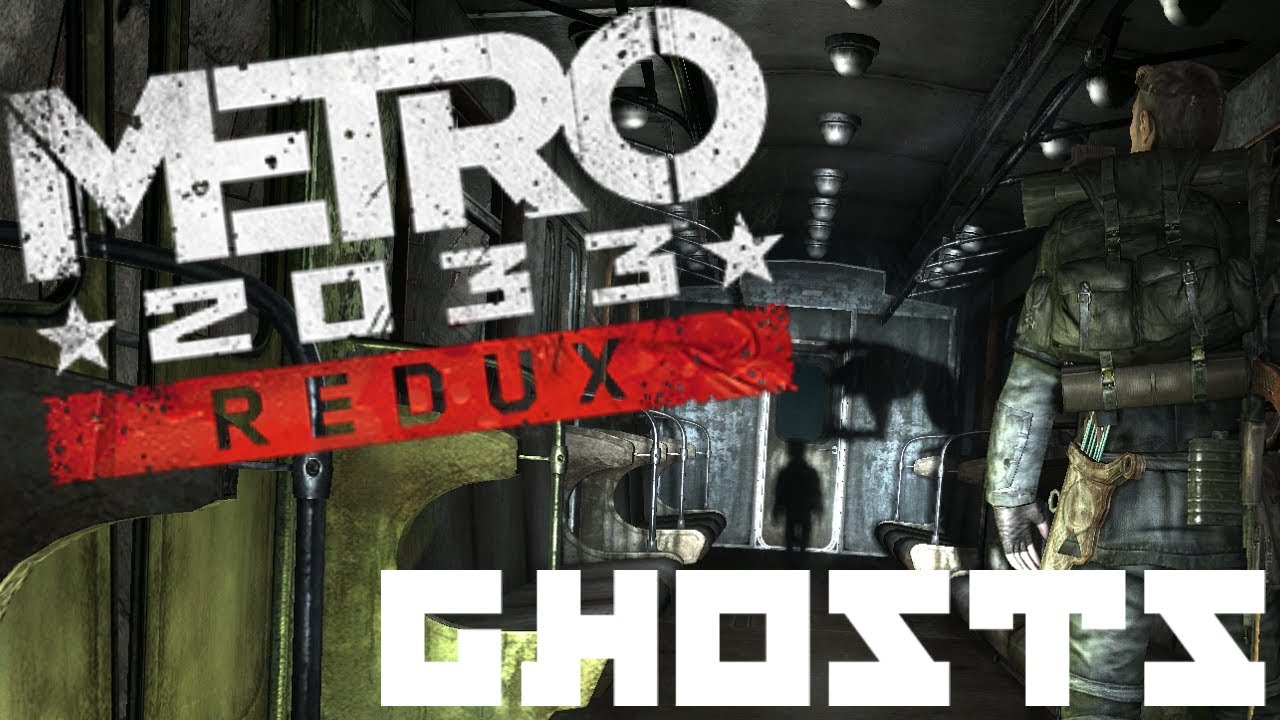 Metro 2033 Redux - Part 7 - Ghosts / The remaining defenders - YouTube