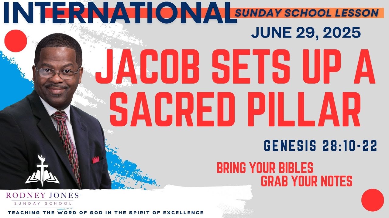 Jacob Sets Up A Sacred Pillar, Genesis 28:10-22, June 29, 2025, International Sunday School ...