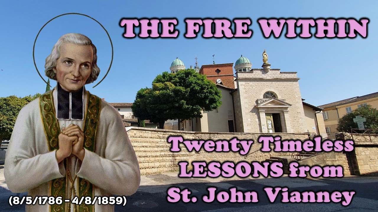 THE FIRE WITHIN: 20 Timeless Lessons from St. John Vianney - YouTube