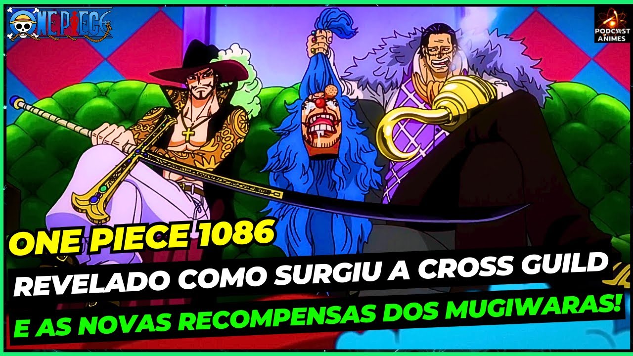 ONE PIECE 1086 REVELADO COMO BUGGY SE TORNOU O LÍDER DA CROSS GUILD E ...