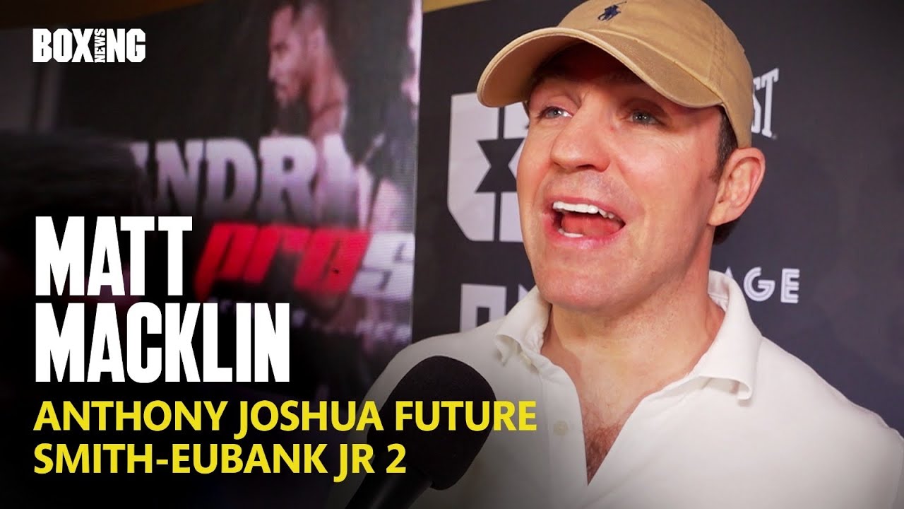 "Sometimes The Truth Is Harsh!" Matt Macklin On Anthony Joshua ...