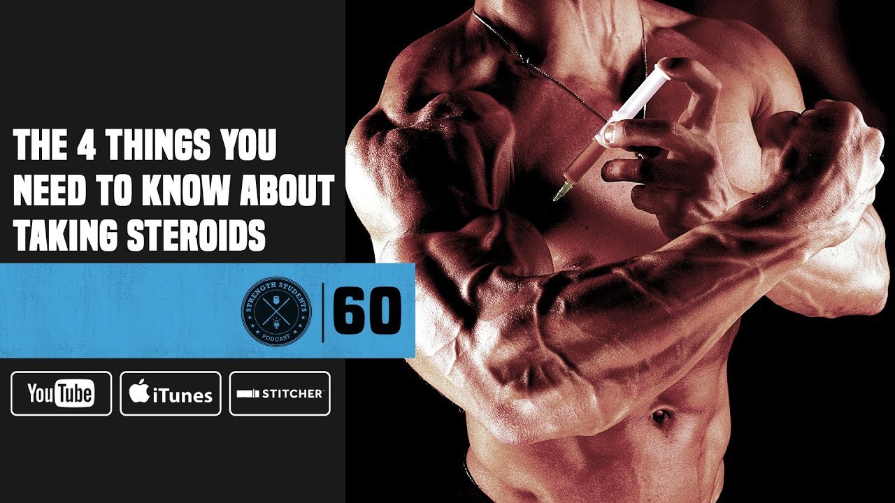 #60 The 4 Things You Need to Know About Taking Steroids - YouTube