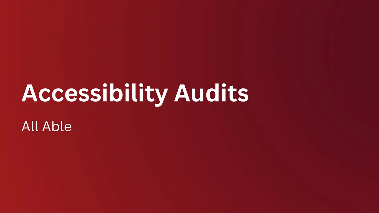 Accessibility Audits at All Able - YouTube