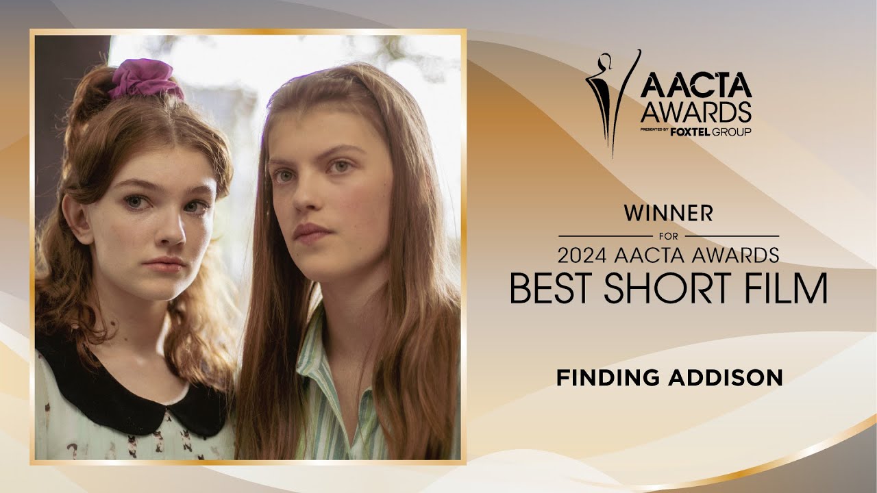 Finding Addison wins Best Short Film at the 2024 AACTA Industry Awards ...