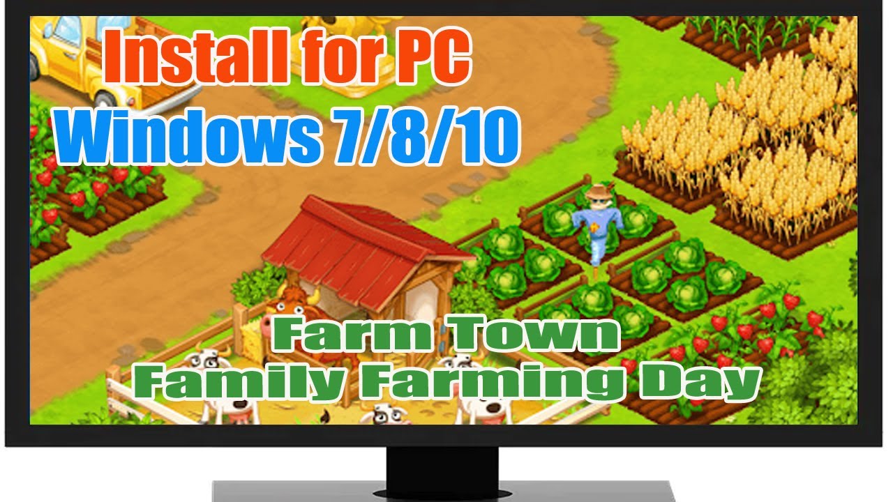 Farm Town - Family Farming Day for PC Windows - Soft4WD - YouTube