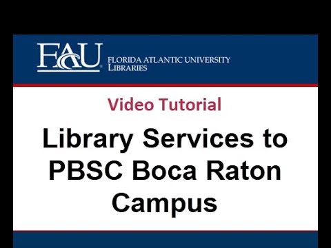 FAU Library Services to Palm Beach State College Boca Raton Campus ...