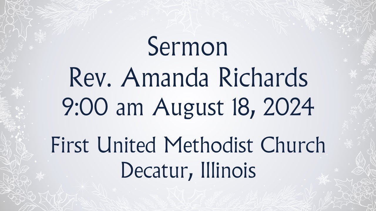 First United Methodist Church, Decatur, IL 08 18 2024 - YouTube